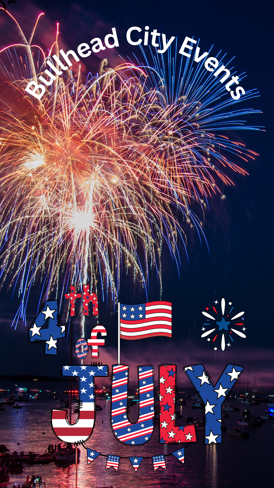 4th of July Long Weekend: Bullhead City Events | Bhcguide City Directory
